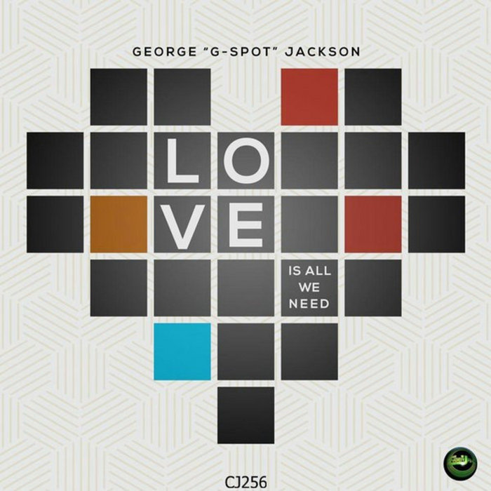 Sweet Georgie Jackson - Love is all we Need | George "Sweet Georgie ...