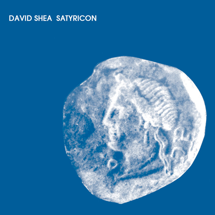 Satyricon | David Shea