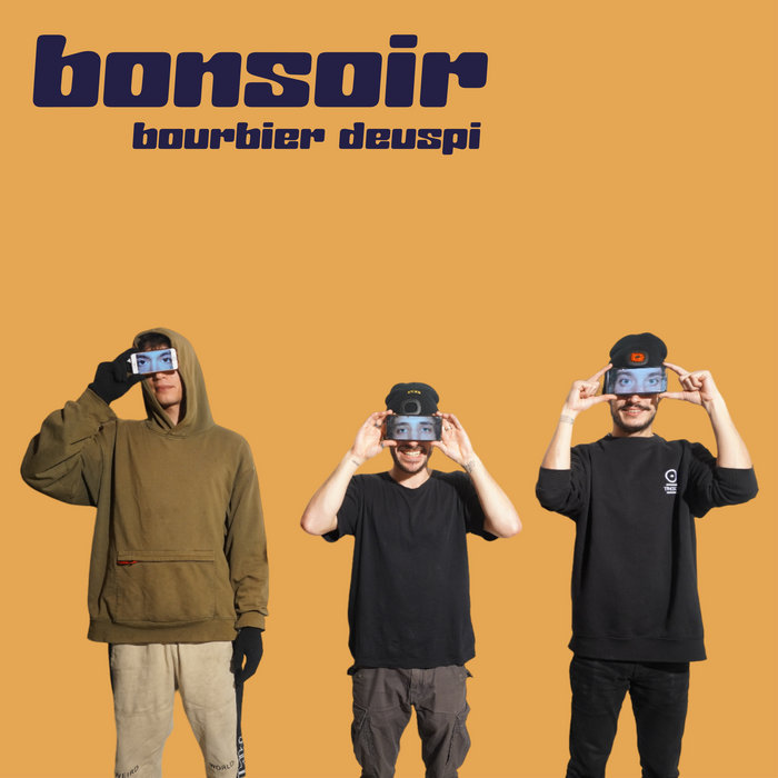 Bonsoir | Bourbier Deuspi