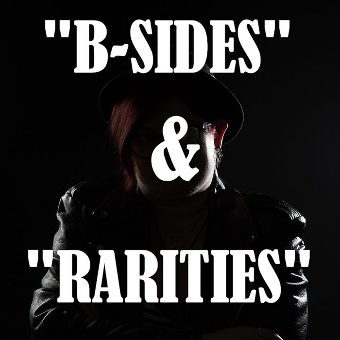 "B-Sides" & "Rarities" | Sarah Shay