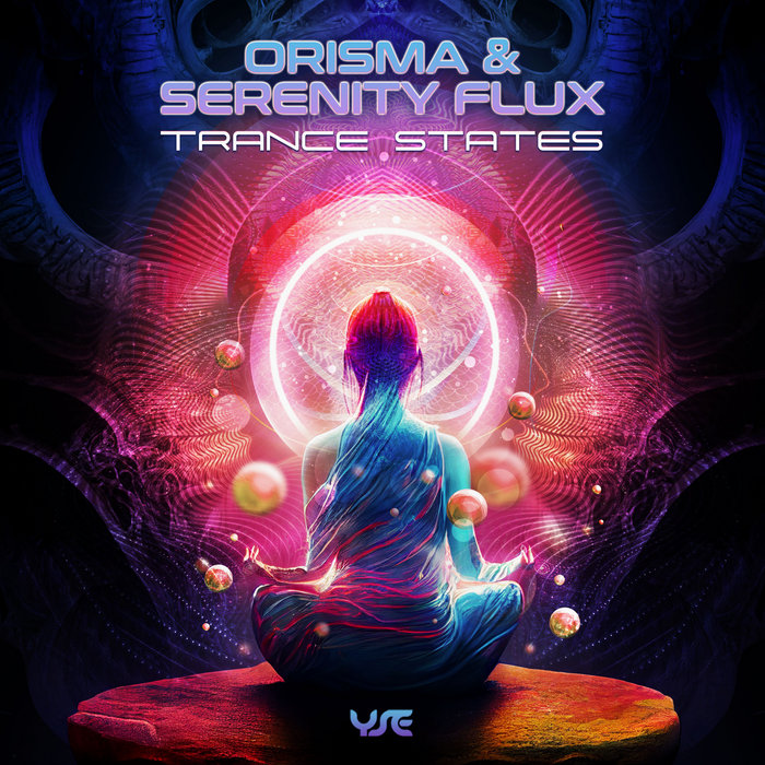 Trance States | Orisma & Serenity Flux (Yellow Sunshine Explosion ...