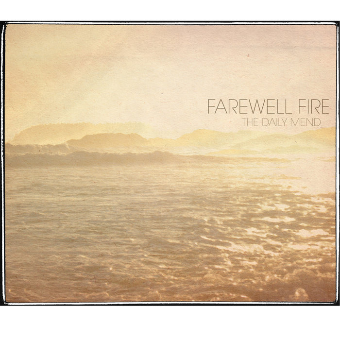 The Daily Mend | Farewell Fire