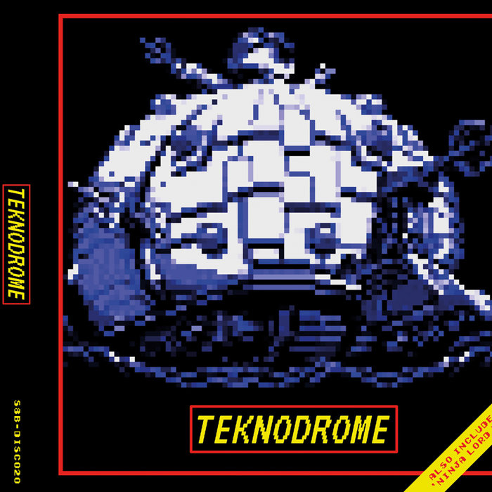 TEKNODROME / Ninja Lord Nemesis | TEKNODROME | Sweet 8-Bitterness