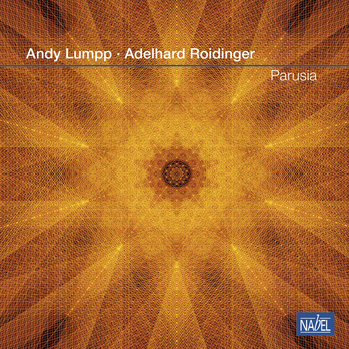 Parusia | Andy Lumpp · Adelhard Roidinger | Nabel Records