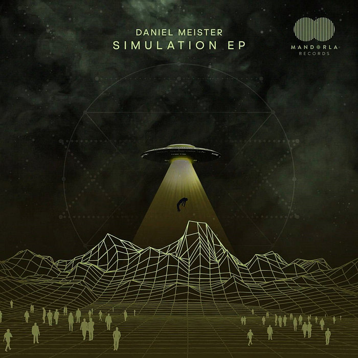 MNDRL005 / Daniel Meister - Simulation Ep | Mandorla Records