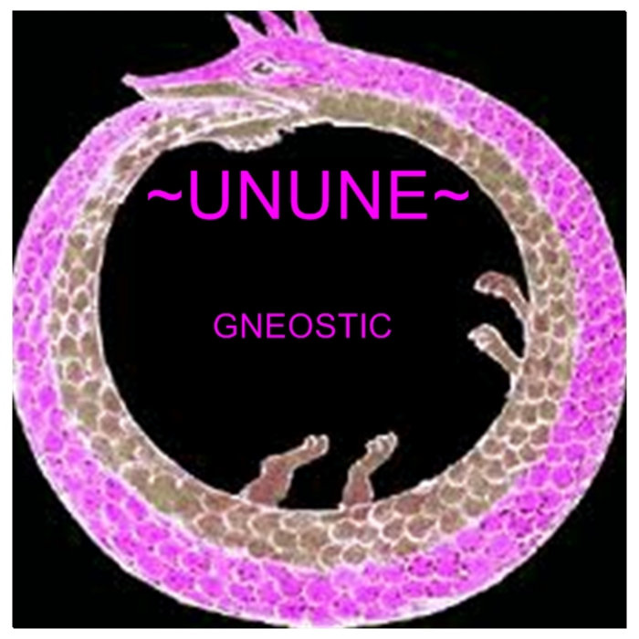 Gneostic | ~UNUNE~