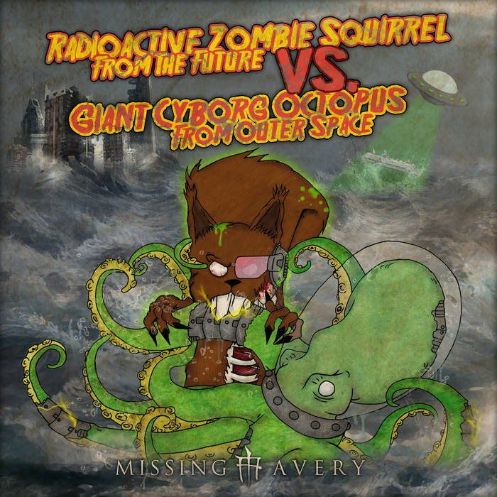 Radioactive Zombie Squirrel From The Future vs. Giant Cyborg Octopus ...