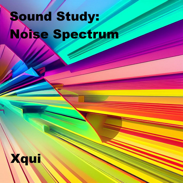 Sound Study: Noise Spectrum | Xqui