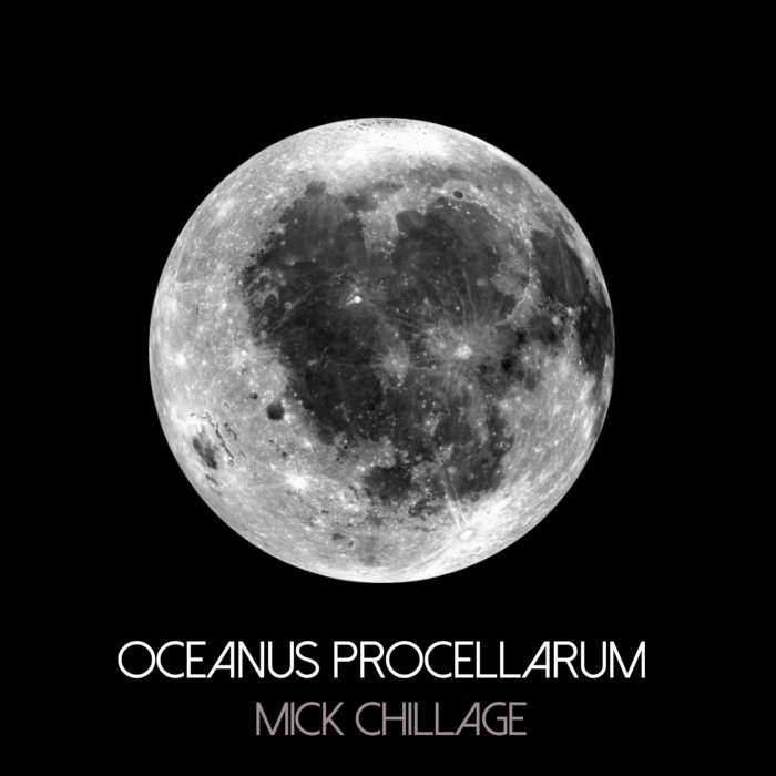 Oceanus Procellarum | Mick Chillage