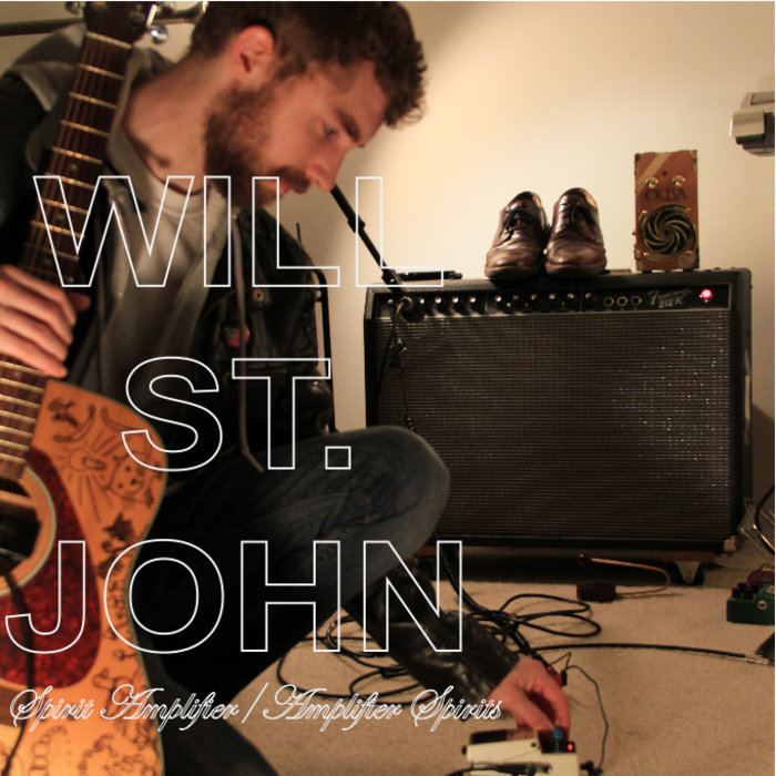 Spirit Amplifier/ Amplifier Spirits | Will St. John