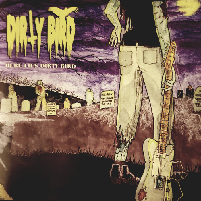 FREE ALBUM: Here Lies Dirty Bird | Dirty Bird | the Glasspack