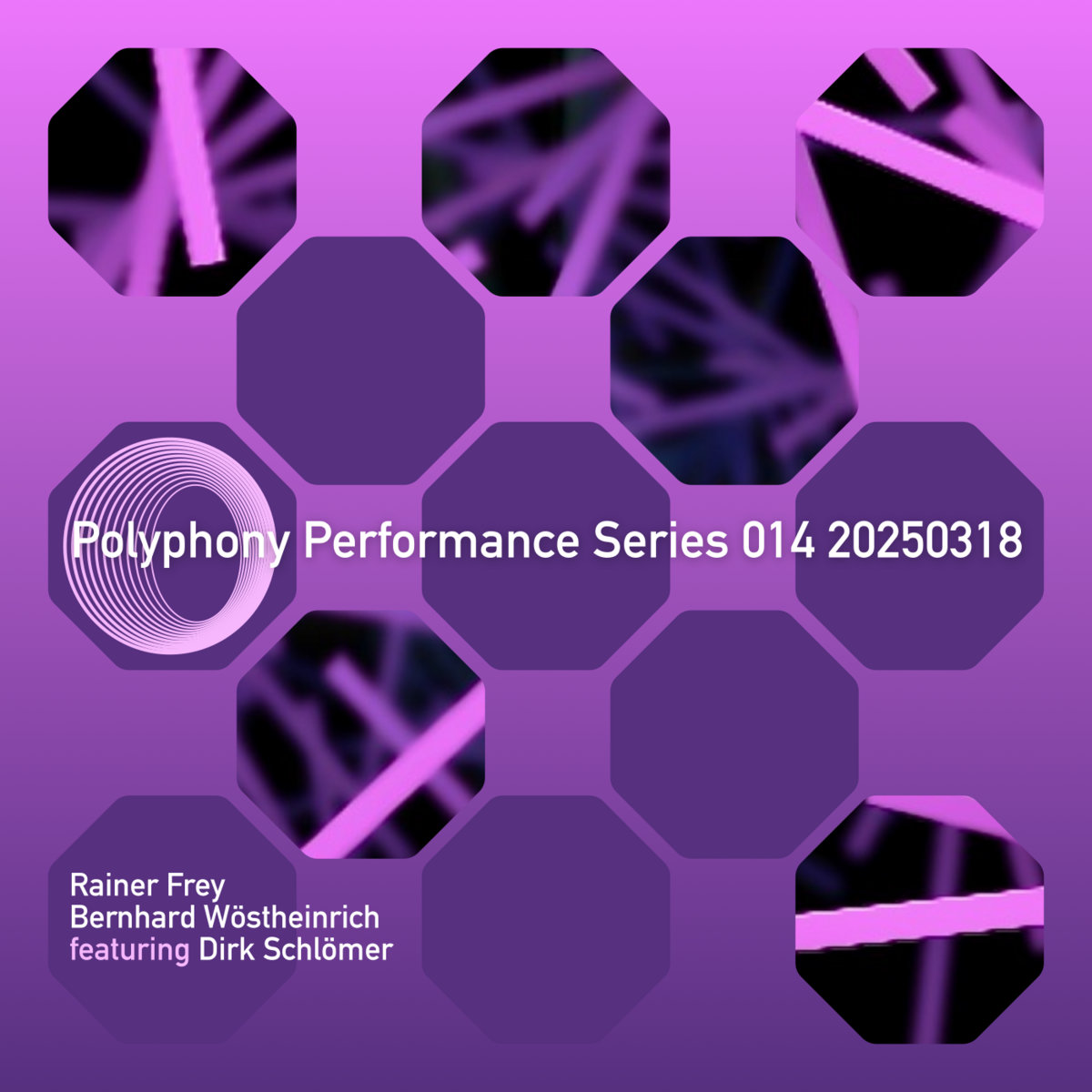 Polyphony Performance Series 014-20250318 | Rainer Frey, Bernhard ...