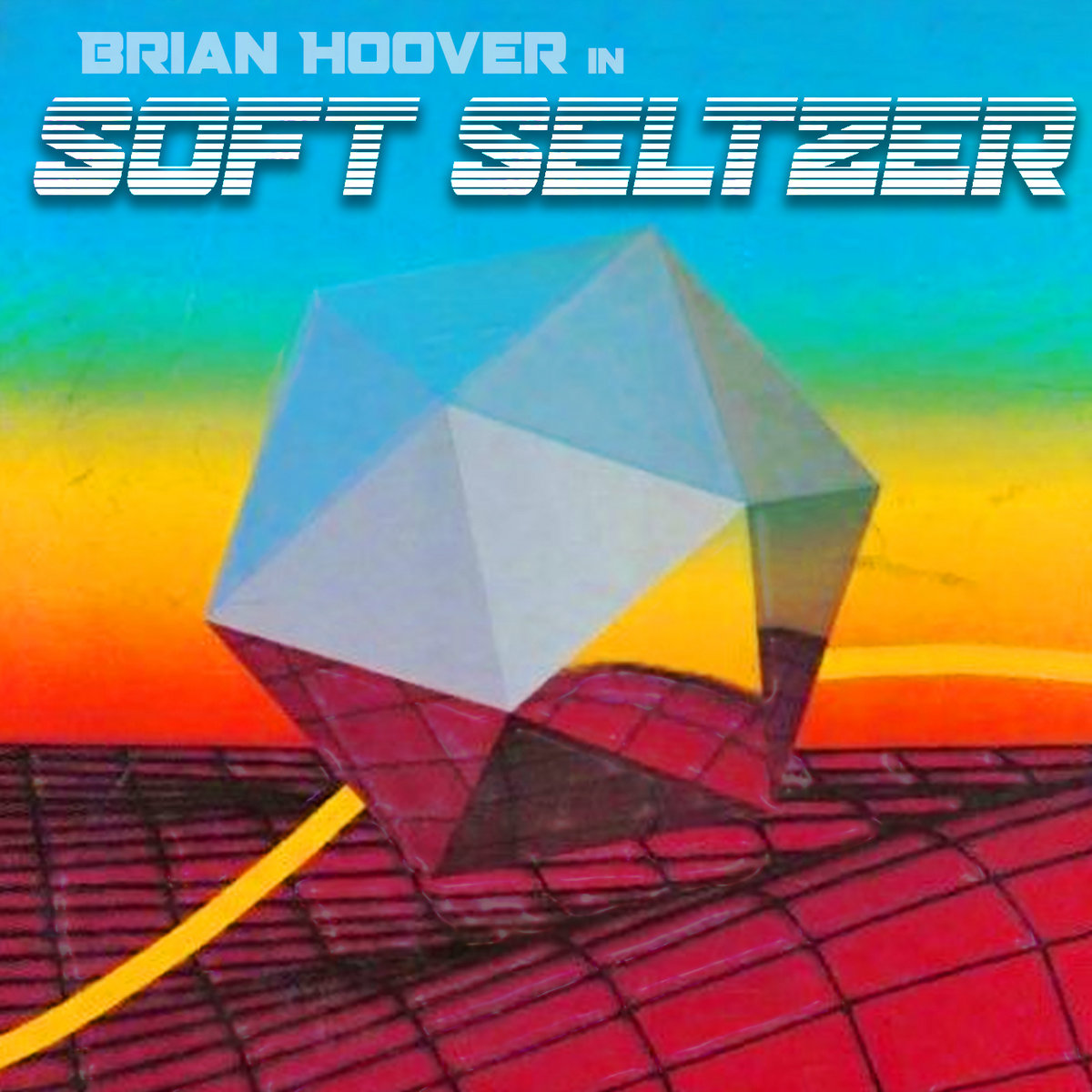 Soft Seltzer | Brian Hoover