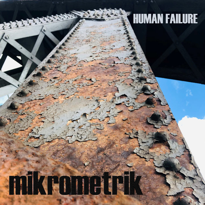 Human Failure [Single] | MIKROMETRIK