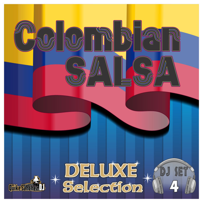 Colombian Salsa, Deluxe Selection - DJ Set # 04 | DJ Set, Various Artists | Quike Sánchez DJ
