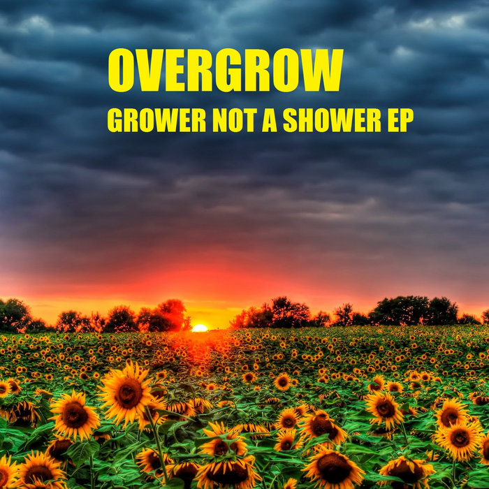 Grower Not A Shower EP | Overgrow