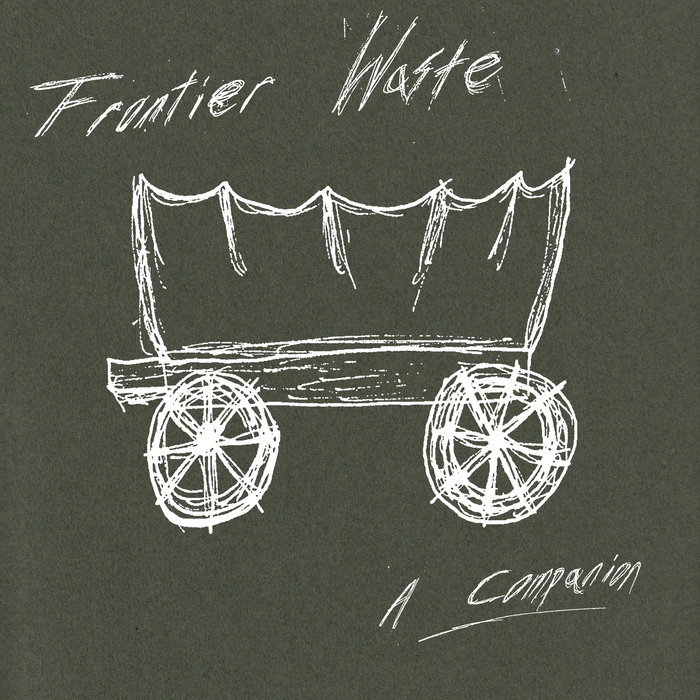 frontier waste : a companion | So Long... Partner