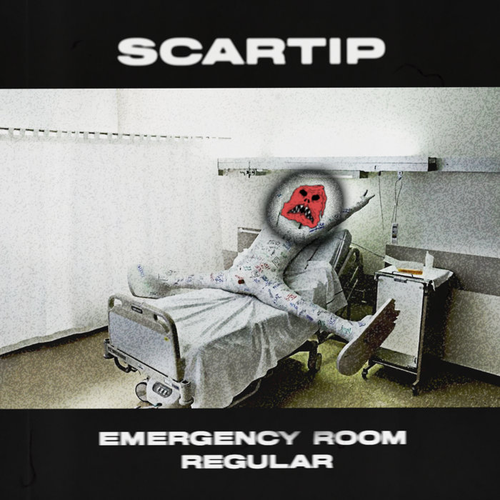 Emergency Room Regular | Scartip