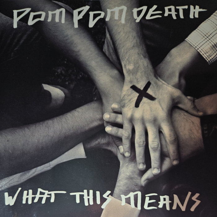 Pom Pom Death/What This Means Split | Pom Pom Death