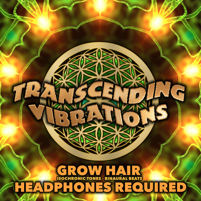 Grow Hair | Transcending Vibrations