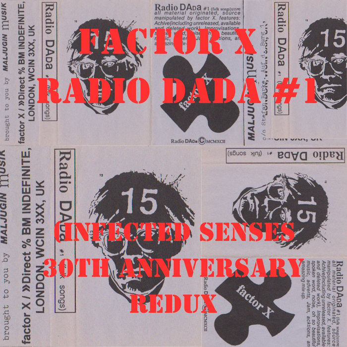 Factor X - Radio Dada #1 (Infected Senses 30th anniversary redux ...