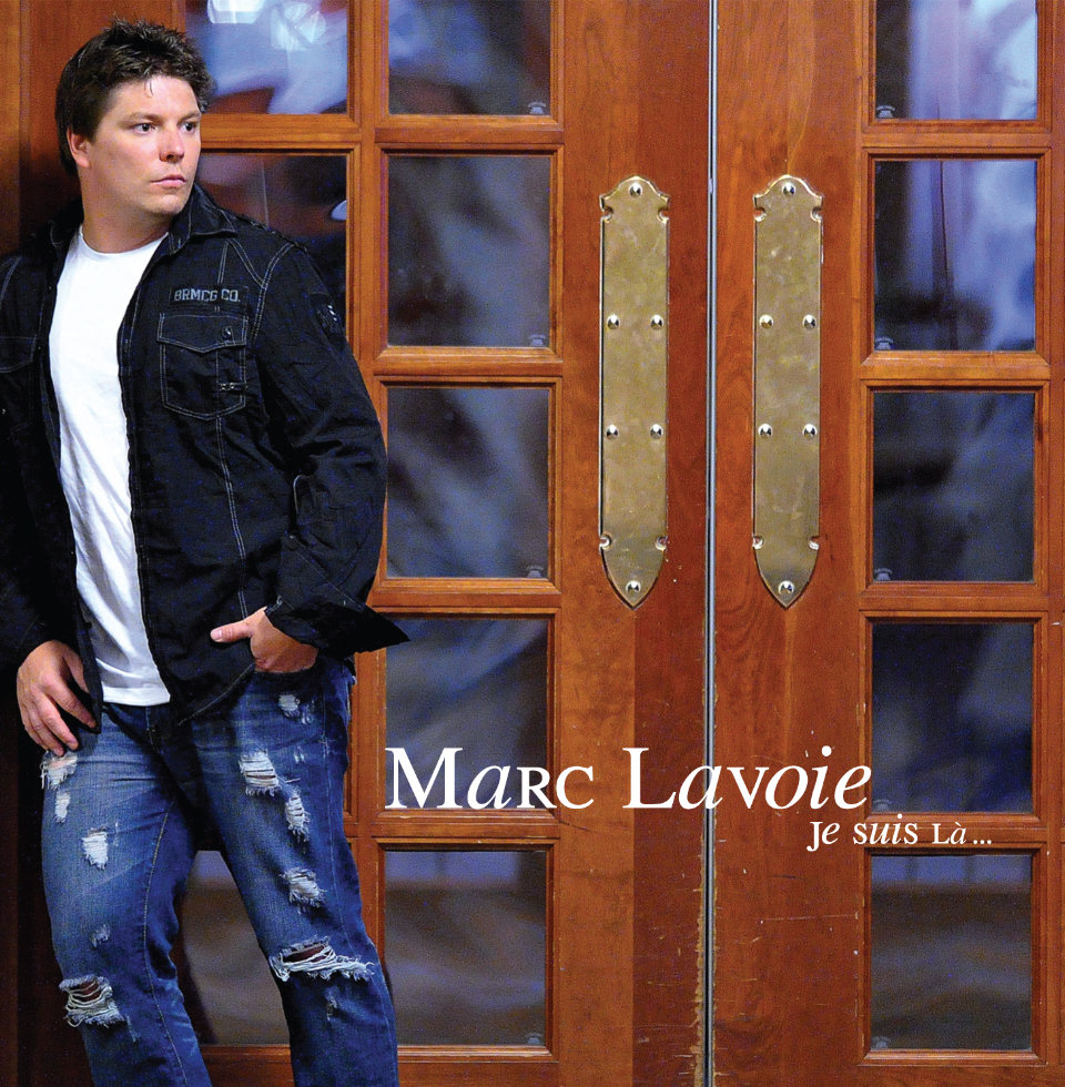 Je suis là | Marc Lavoie