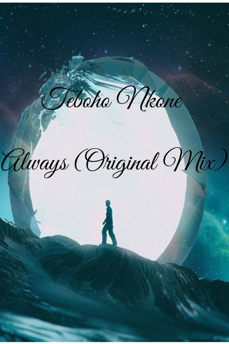 Always (Original Mix) | Teboho Nkone