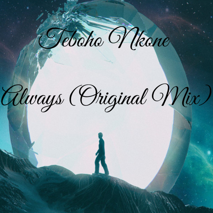 Always (Original Mix) | Teboho Nkone
