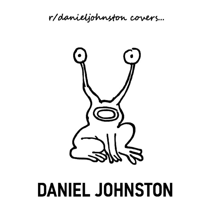 r/DanielJohnston covers Daniel Johnston | Reddit Covers