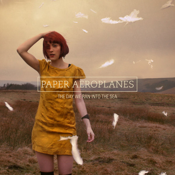The Day We Ran Into The Sea | Paper Aeroplanes