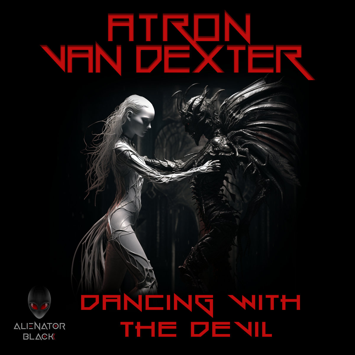 Dancing with the Devil | Atron, Van Dexter | Alienator Records