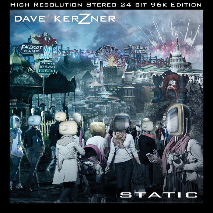 Static (Hi Res 24 Bit 96K Edition) | Dave Kerzner | Dave Kerzner ...