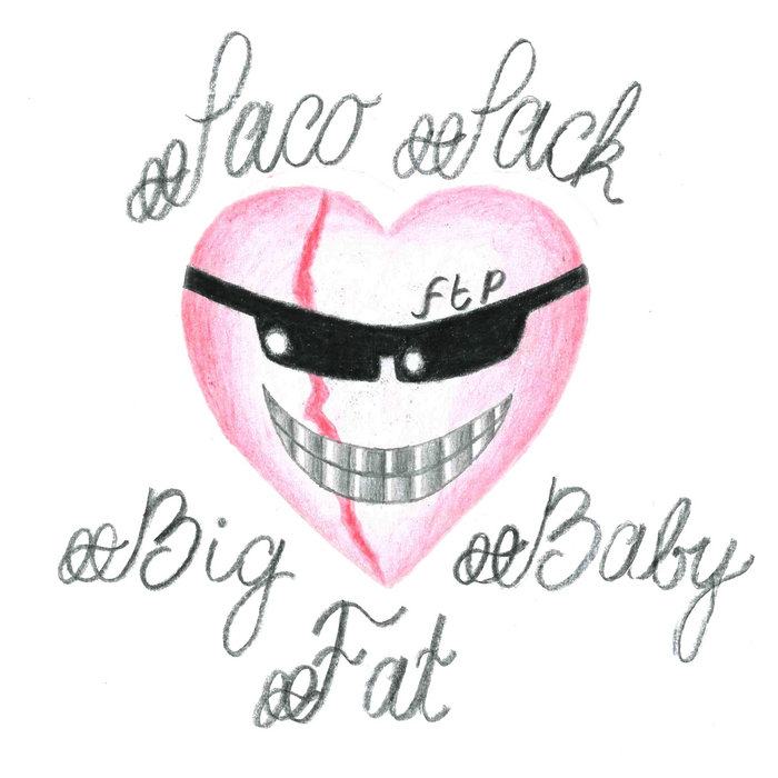 Big Fat Baby | Paco Pack | FTP