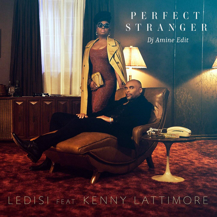 Perfect Stranger | Ledisi - kenny Lattimore - Dj Amine Bebito | Dj ...