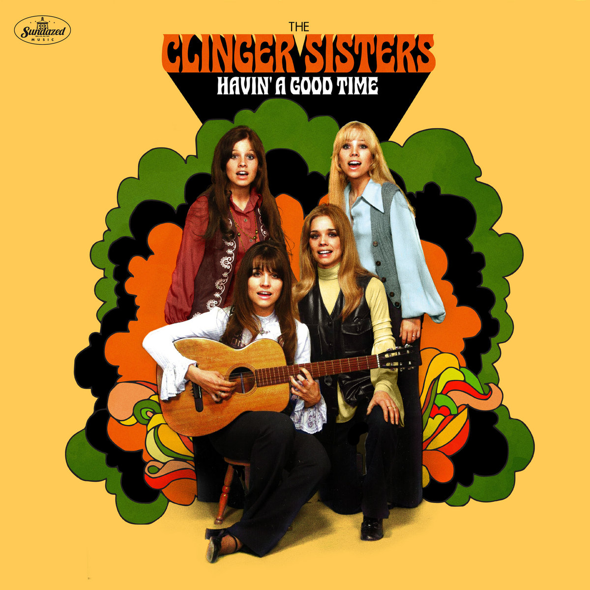 Havin' A Good Time | The Clinger Sisters | Sundazed Music / Modern Harmonic