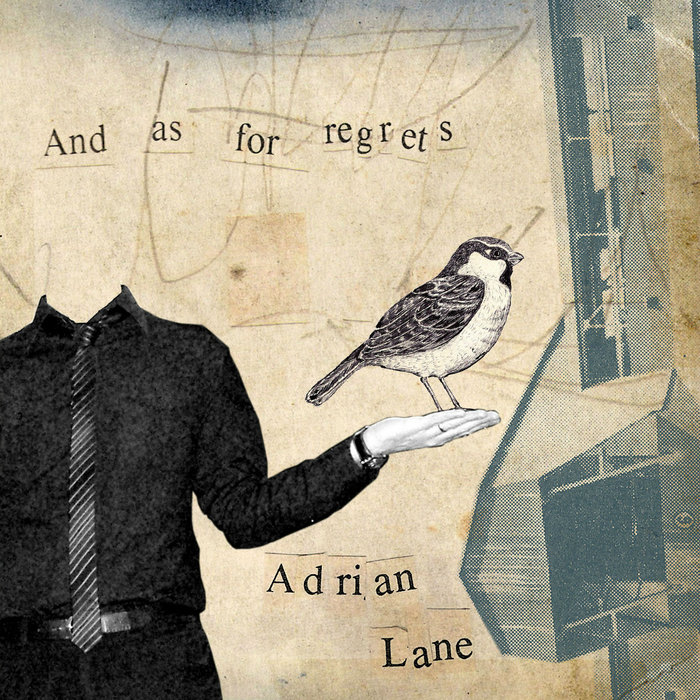 And As For Regrets | Adrian Lane