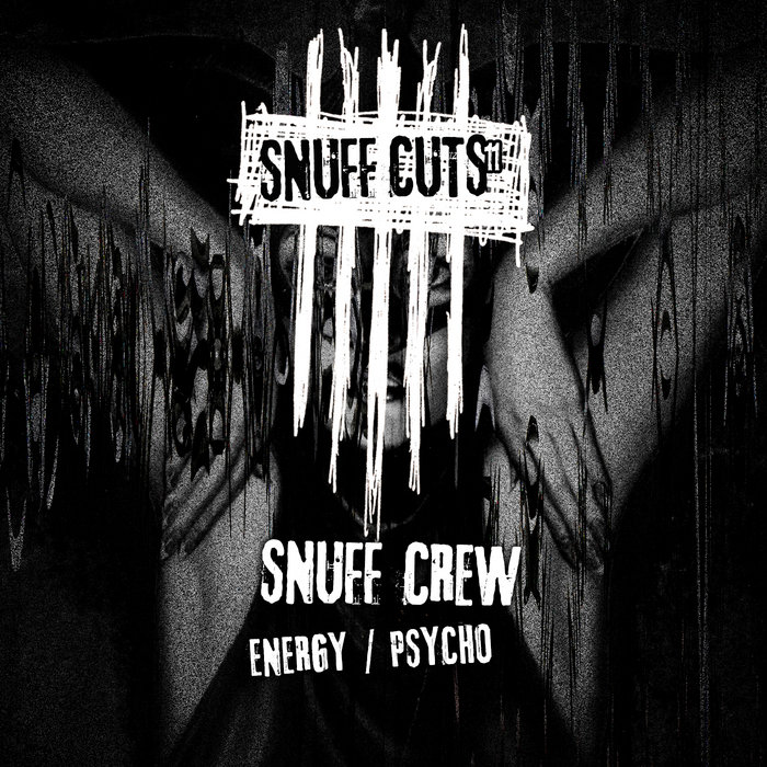 Energy / Psycho | Snuff Crew