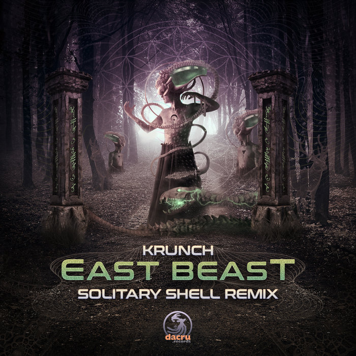 East Beat (Solitary Shell Remix) | Krunch (Dacru Records) | Dacru Records