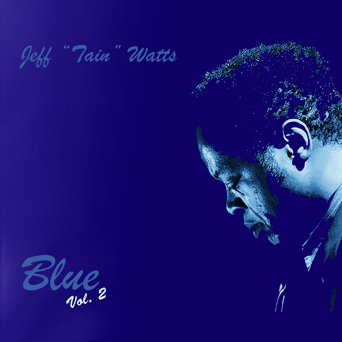 Blue, Vol. 2 | Jeff "Tain" Watts