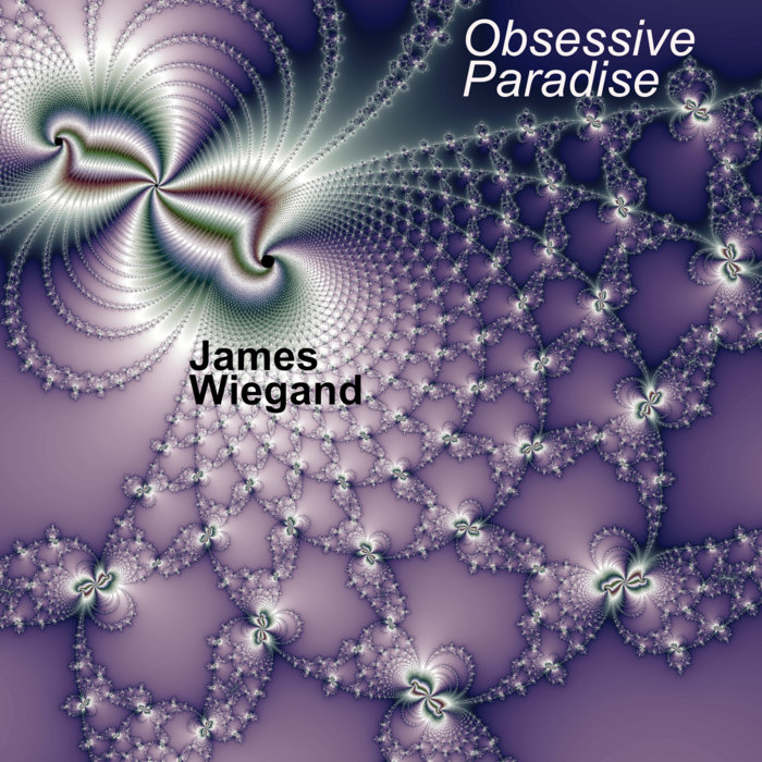 Obsessive Paradise | James Wiegand