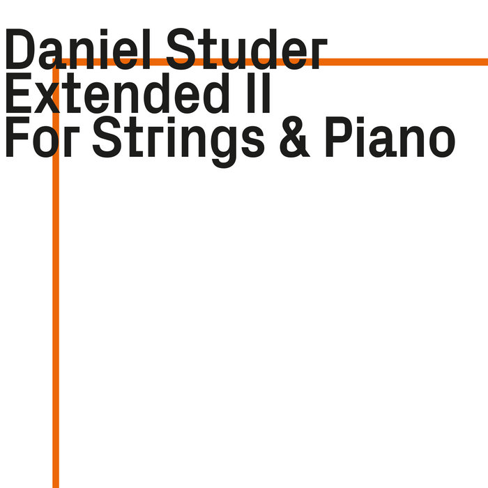 Extended II - For Strings & Piano | Daniel Studer | Hat Hut Reocrds ezz ...