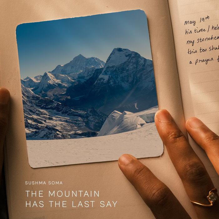 THE MOUNTAIN HAS THE LAST SAY | Sushma Soma