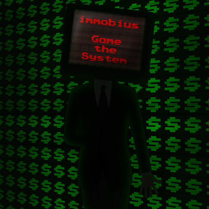 Game the System | Immobius