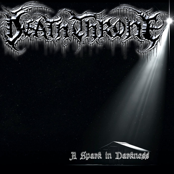 A Spark in Darkness (album) | DEATH THRONE