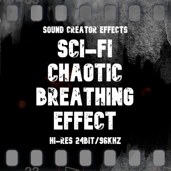 Sci-Fi Chaotic Breathing Effect [Hi - Res 24Bit / 96kHz] | Sound ...