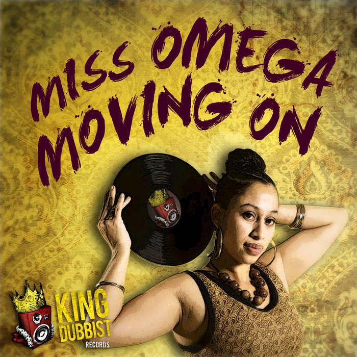 Miss Omega - Moving On | King Dubbist Records