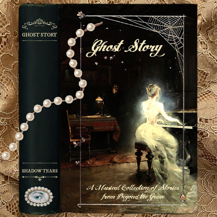 Ghost Story: A Musical Collection of Stories from Beyond the Grave ...