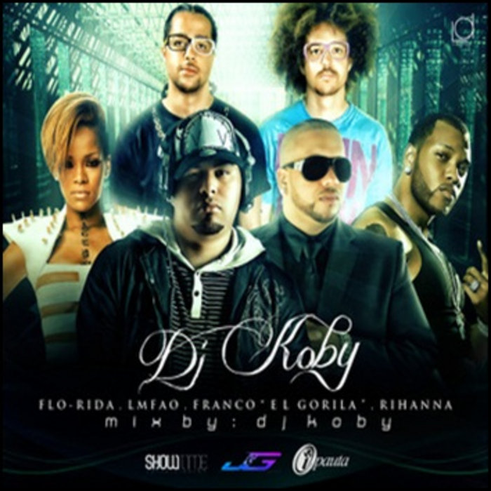 Florida, LMFAO, Franco El Gorila & Rihanna | (Mix by Dj Koby) | Uff! Latino
