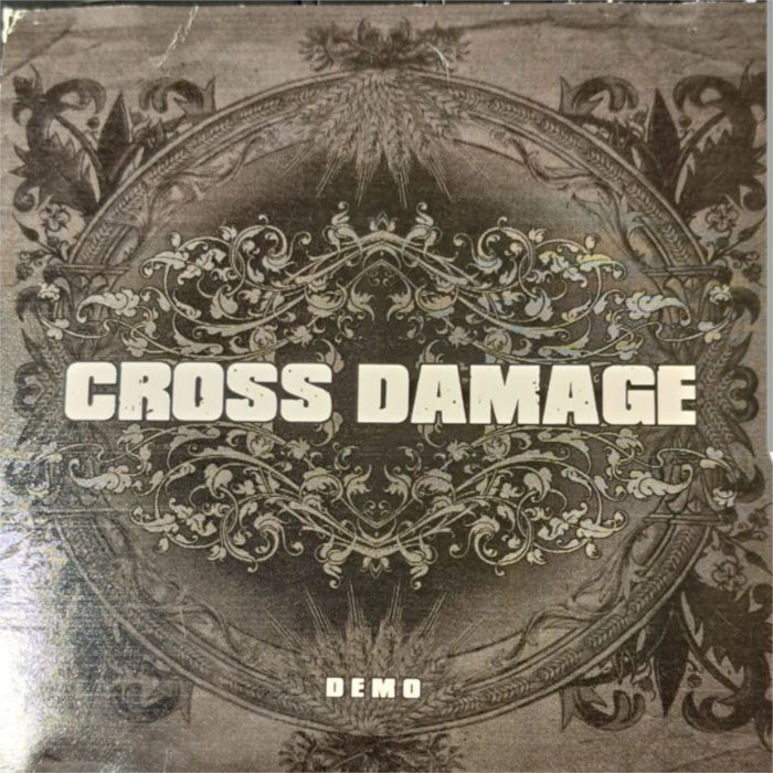 Cross Damage (Demo) | Cross Damage | Albums de groupe locaux