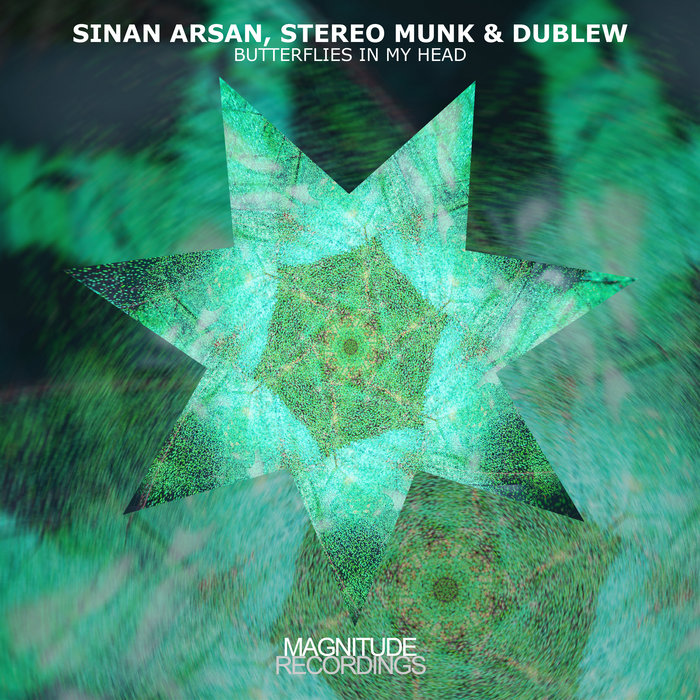 Butterflies In My Head | Sinan Arsan, Stereo Munk & Dublew | Manual Music